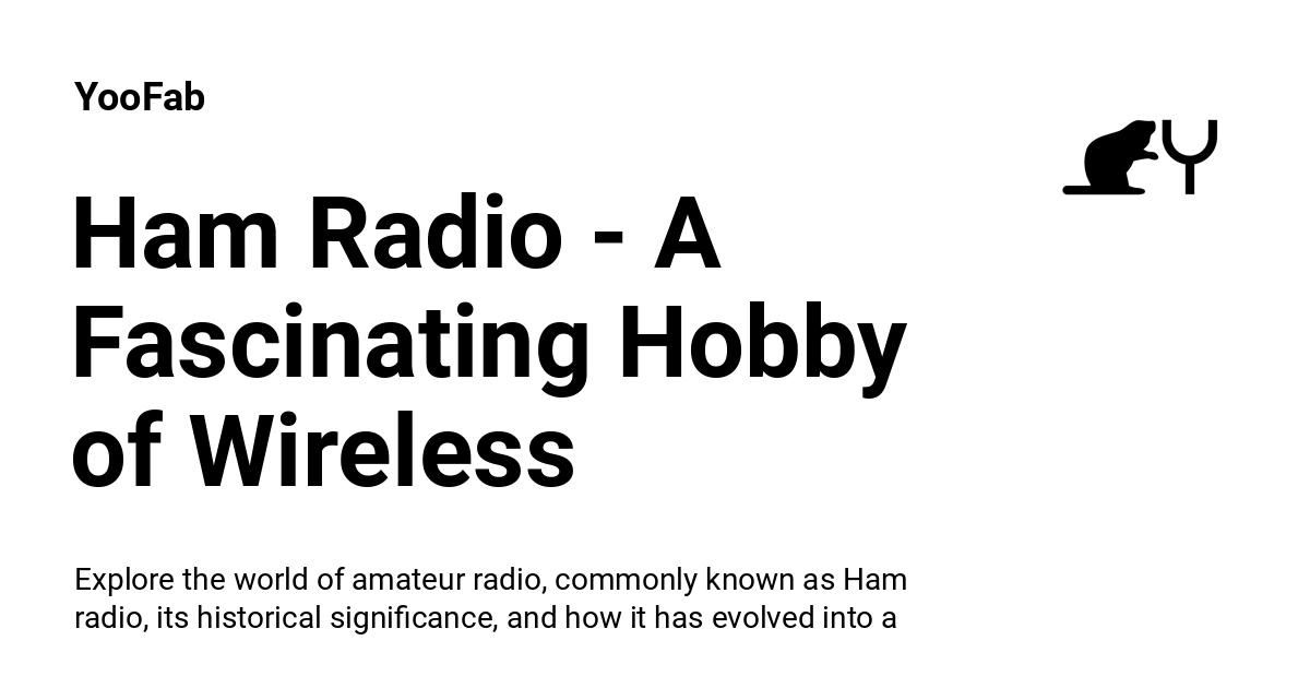 Ham Radio - A Fascinating Hobby of Wireless Communication - YooFab