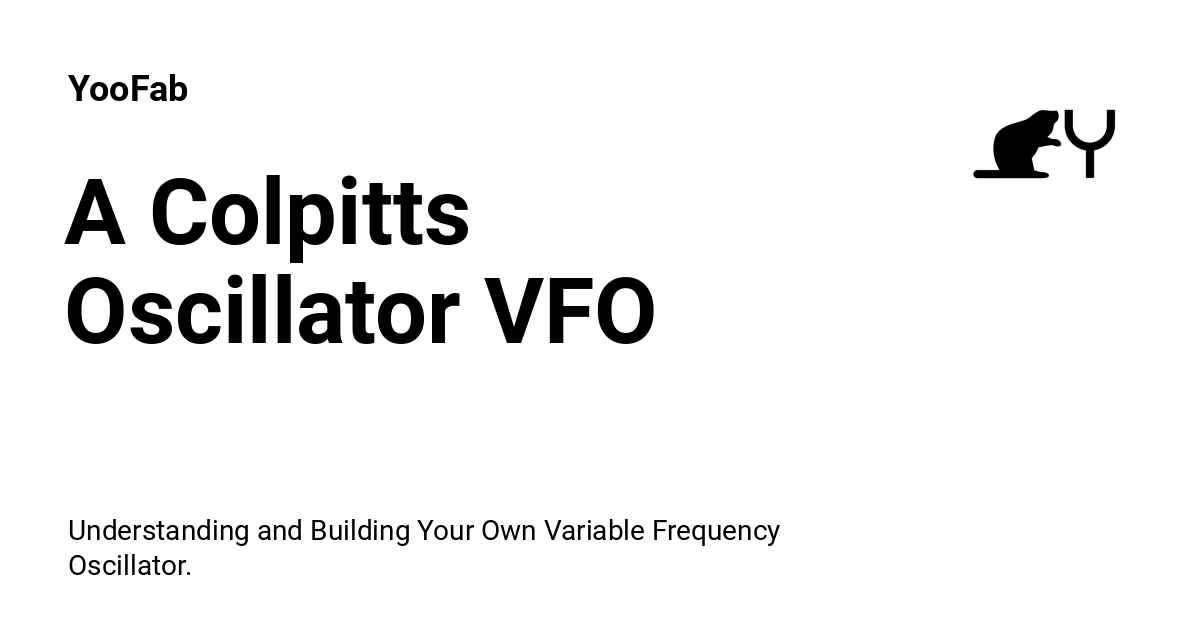 A Colpitts Oscillator VFO - YooFab